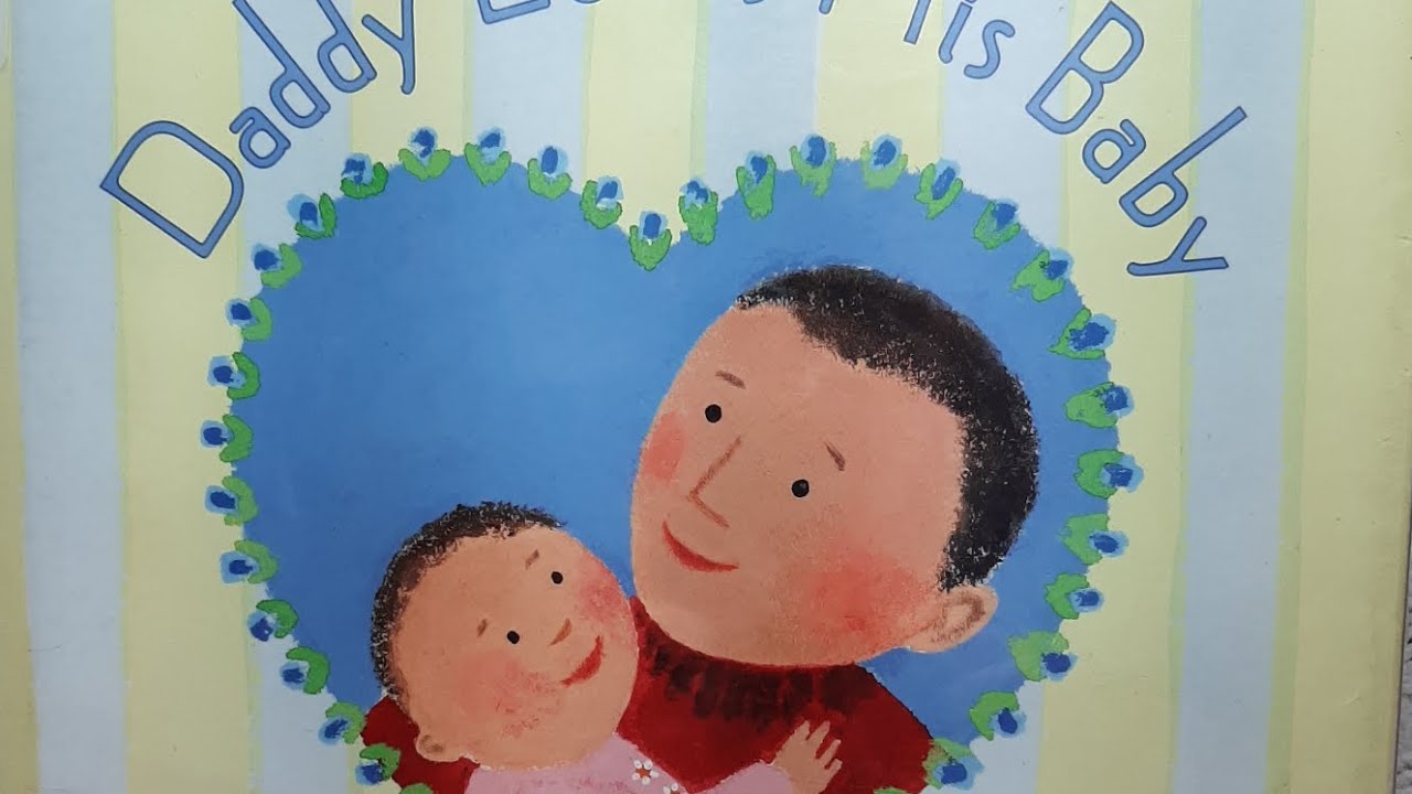Daddy Loves His Baby - YouTube