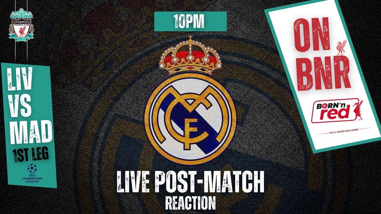 POST-MATCH REACTION | LIVERPOOL VS REAL MADRID | #LFC #RMA # ...