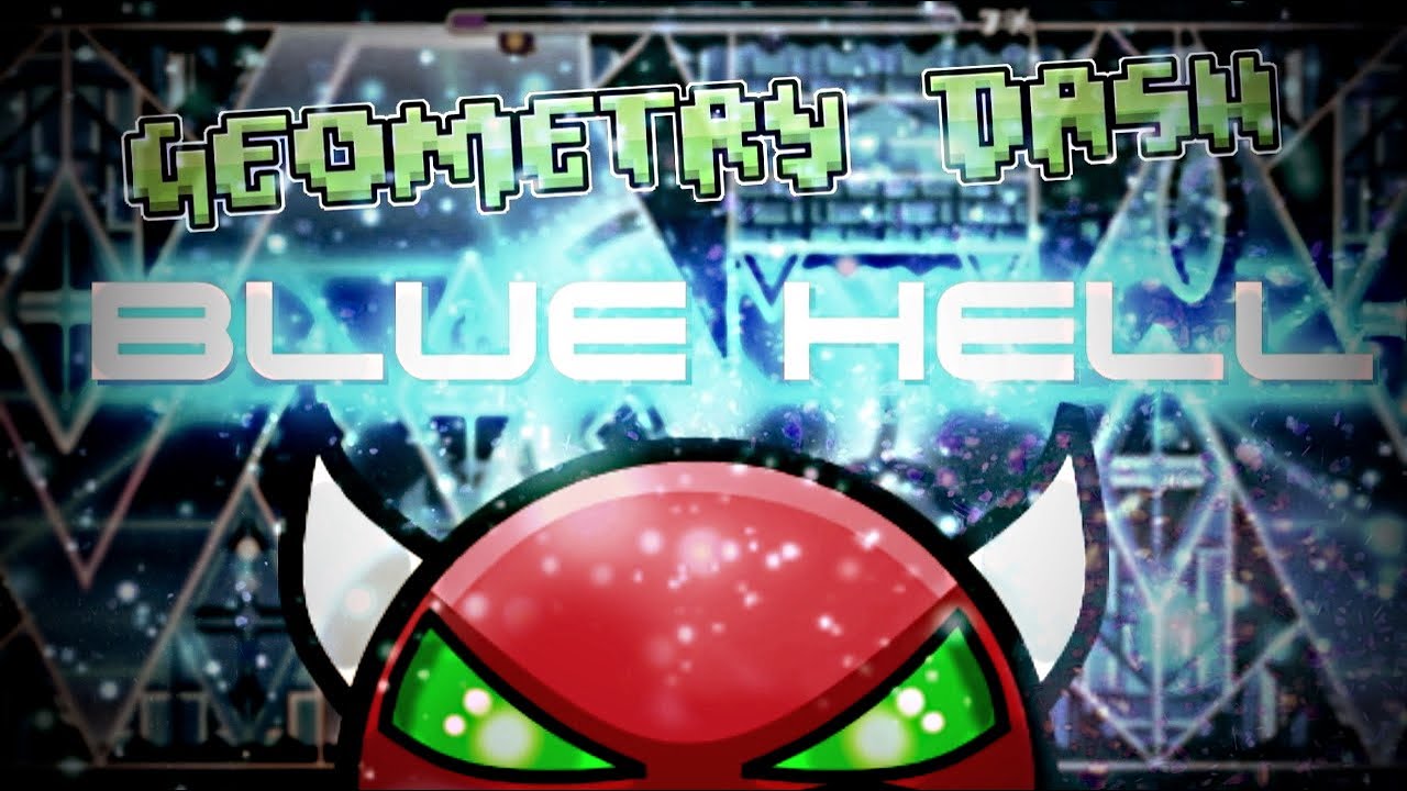 GEOMETRY DASH - BLUE HELL - YouTube
