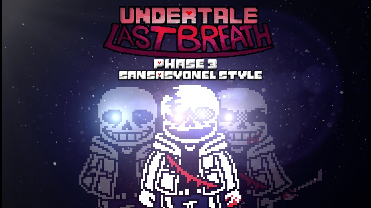 UnderTale Last Breath - Phase 3 Half of Fame: But SansAsyonel Style ...