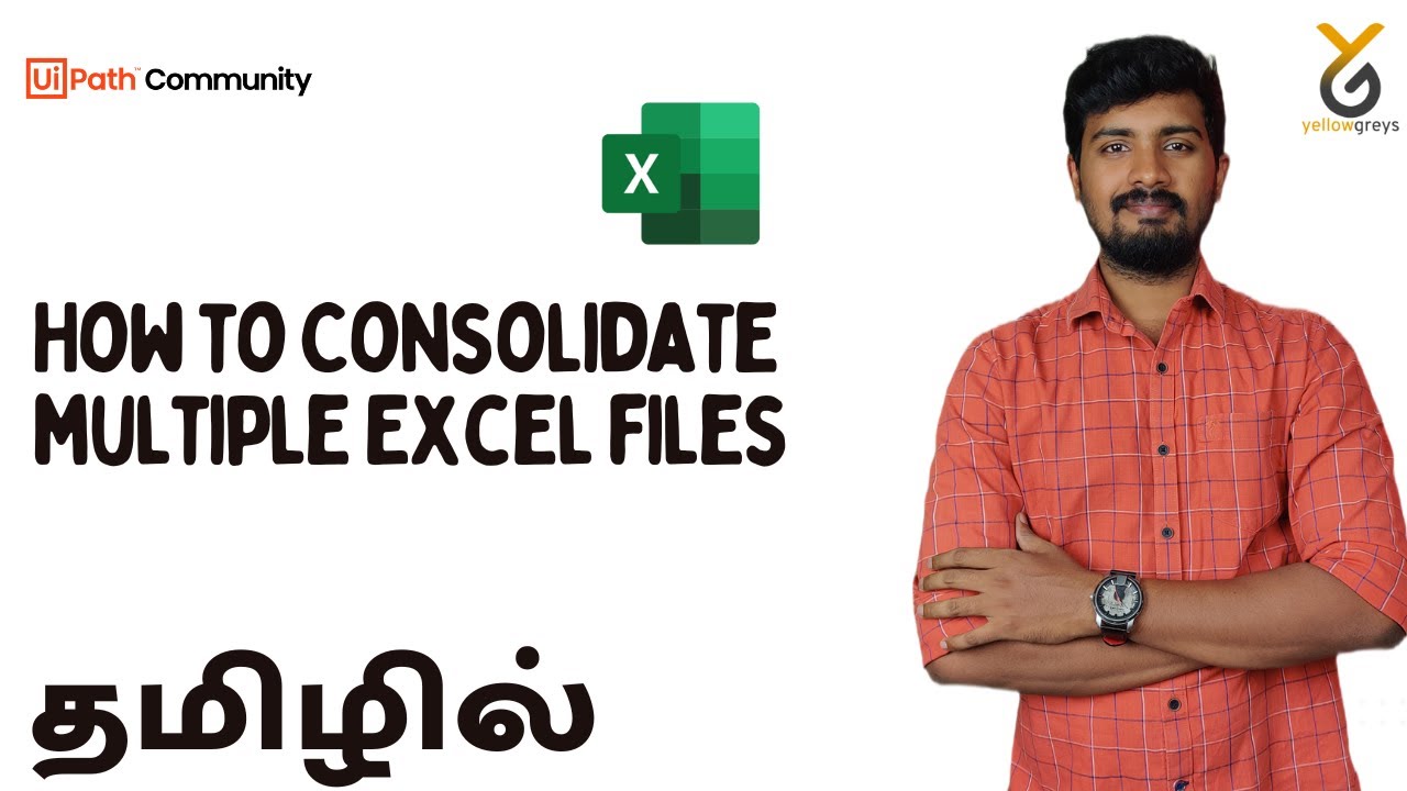 UiPath How To Consolidate Multiple Excel Files UiPath How To Consolidate Multiple Excel Files