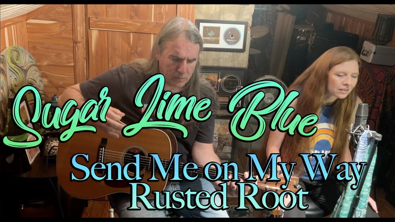 Send Me On My Way - Rusted Root Cover #SundayShoutOut - YouTube