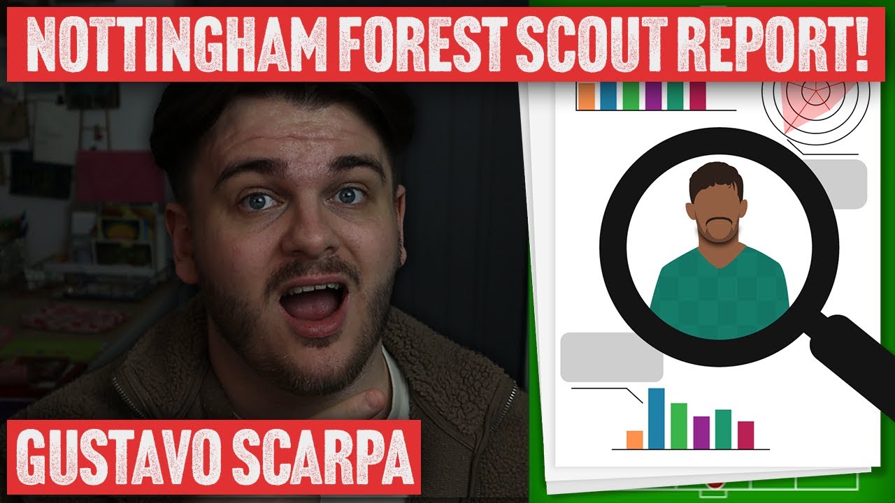 WHY NOTTINGHAM FOREST ARE SIGNING GUSTAVO SCARPA! | NOTTINGHAM FOREST ...