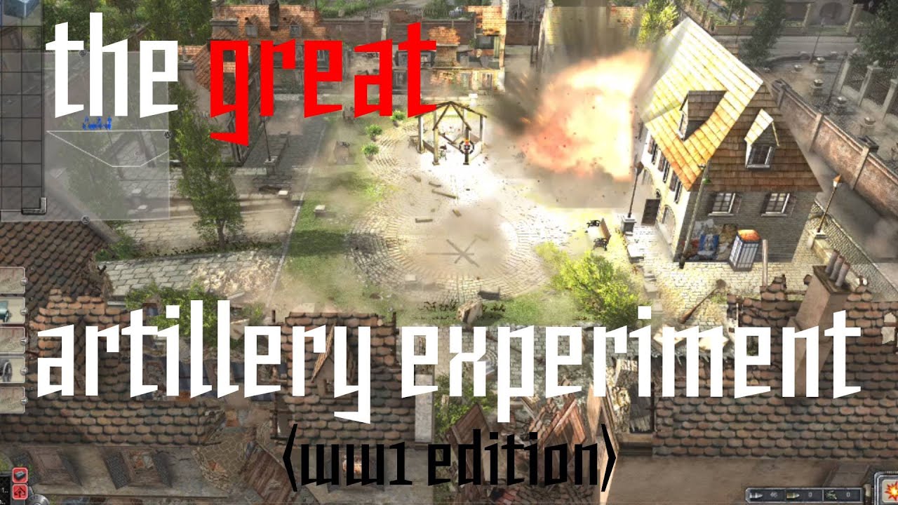 Men of War the great artillery effectiveness experiment (ww1 edition ...