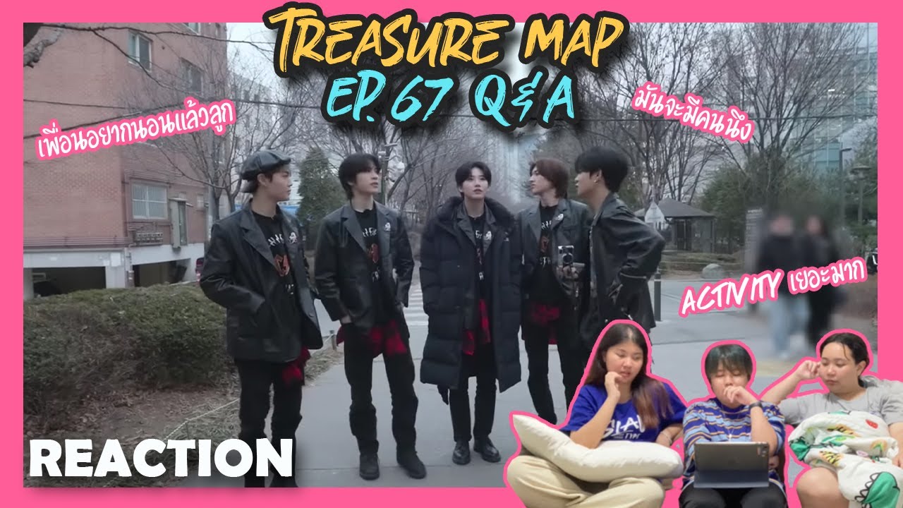 [ ปลุกเพื่อนมารีแอค SS3 ep.49 ] TREASURE MAP EP.67 🤔 Q. 지금 지쳤나요? 🫠 A. 네니오,, Reaction | หาทำ ...
