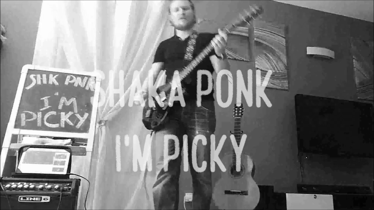 Shaka Ponk - I m Picky - Guitar cover - YouTube