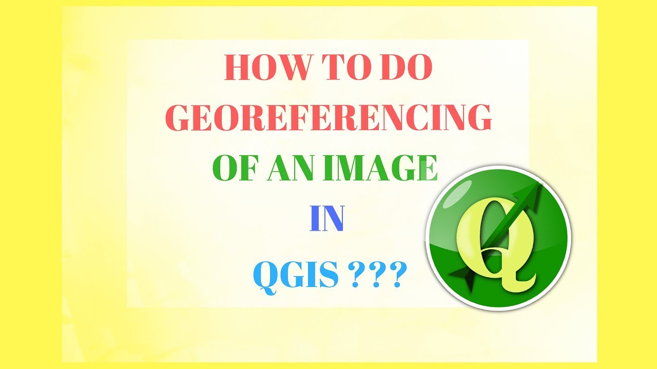 How to do georeferencing in of an image in QGIS ? - YouTube