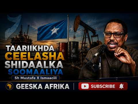 Shidaalka Somalia iyo Taariikhda Dunida || Sheekh Mustafa Xaaji ismaaciil
