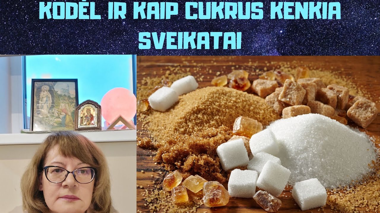 Kodėl ir kaip cukrus kenkia sveikatai - YouTube