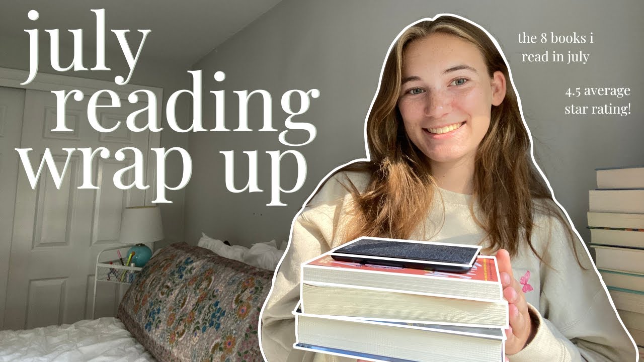 july reading wrap up | the 8 books i read this month! - YouTube