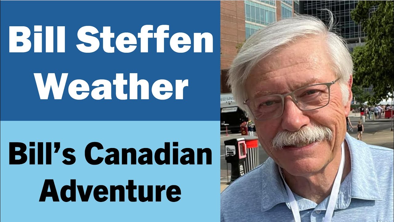 Bill Steffen's Canadian Adventure - YouTube