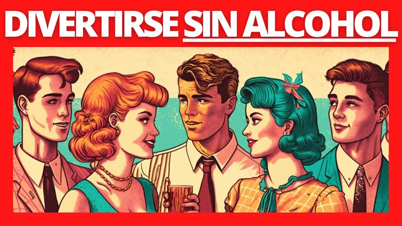 【Cómo DIVERTIRSE Sin Tomar ALCOHOL (en una fiesta)】Cómo Dejar el ...