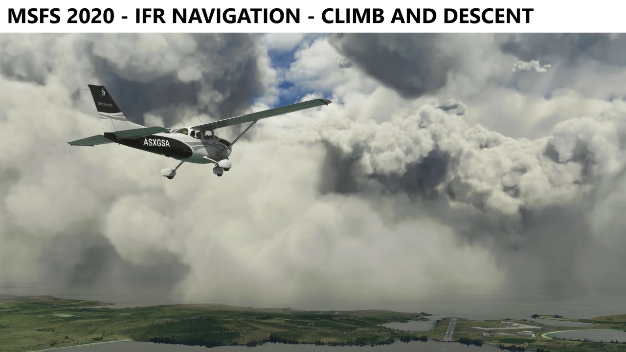Microsoft Flight Simulator 2020 • IFR Navigation 1/7 • Climb and ...