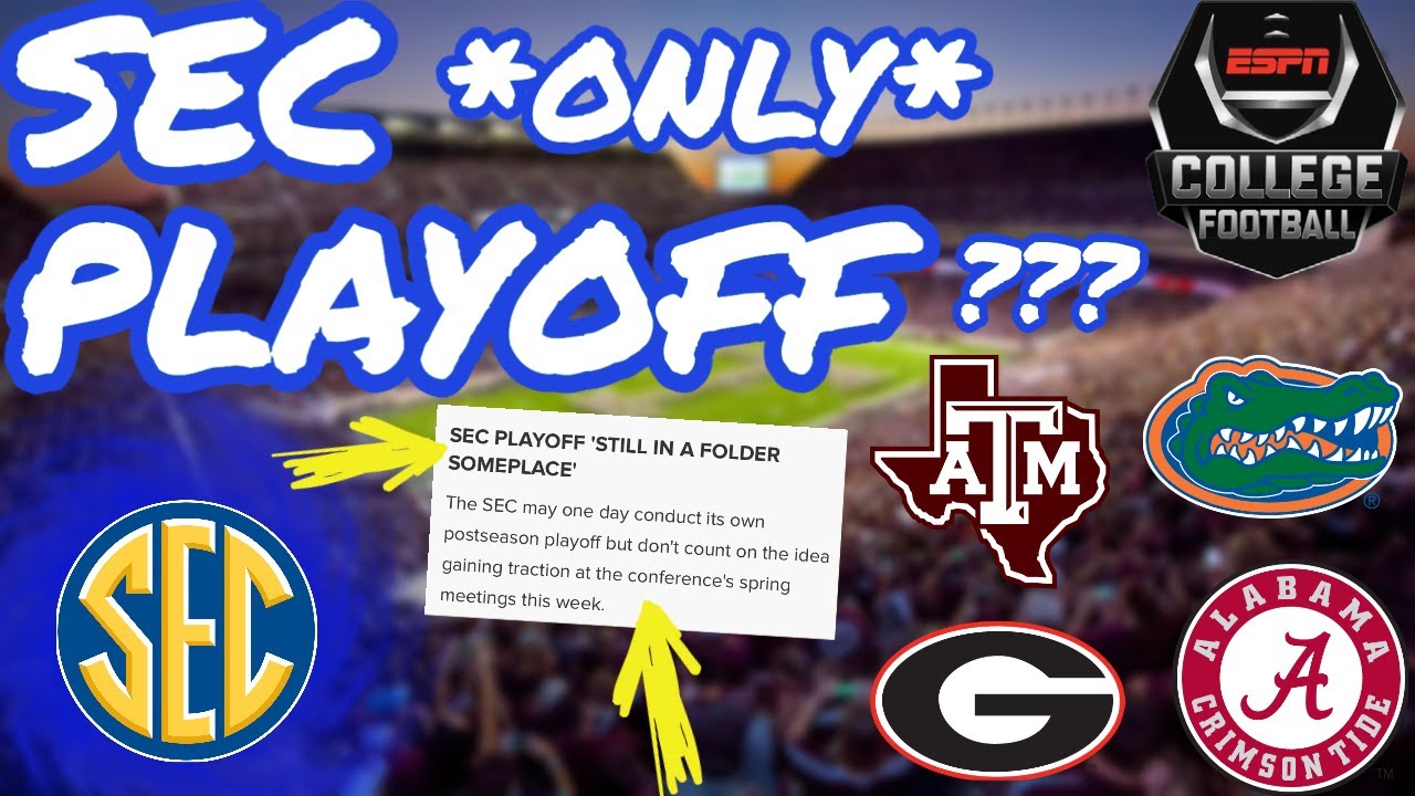 The SEC is eliminating divisions...and creating their OWN Playoff ...