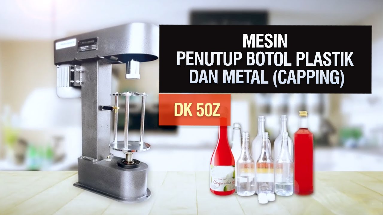 Mesin Penutup Botol Plastik dan Metal (Capping) DK 50Z - YouTube