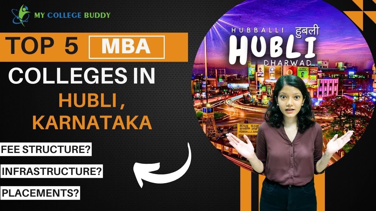 Top 5 MBA Colleges in Hubli - Rankings | Fees | Exam | Eligibility ...