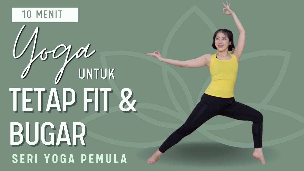 YOGA UNTUK TETAP FIT & BUGAR | SERI YOGA PEMULA - YouTube