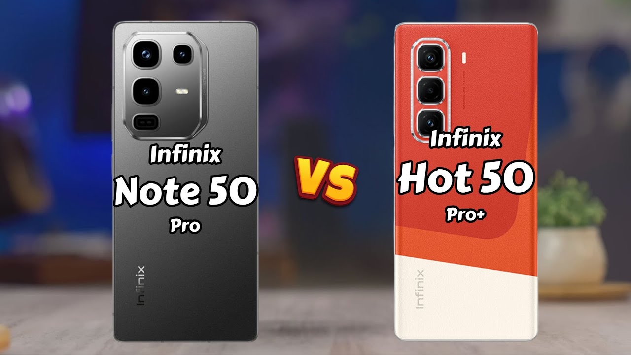 Infinix Note 50 Pro vs Infinix Hot 50 Pro Plus - YouTube
