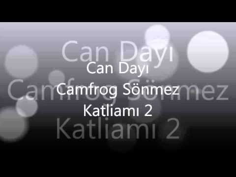 Can Dayı Camfrog Sönmez Katliamı 2