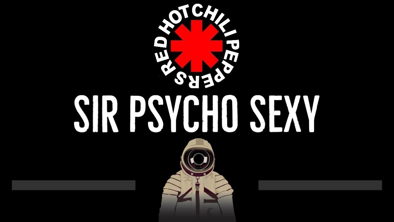 Red Hot Chili Peppers • Sir Psycho Sexy (Clean) (CC) (Remastered Video ...