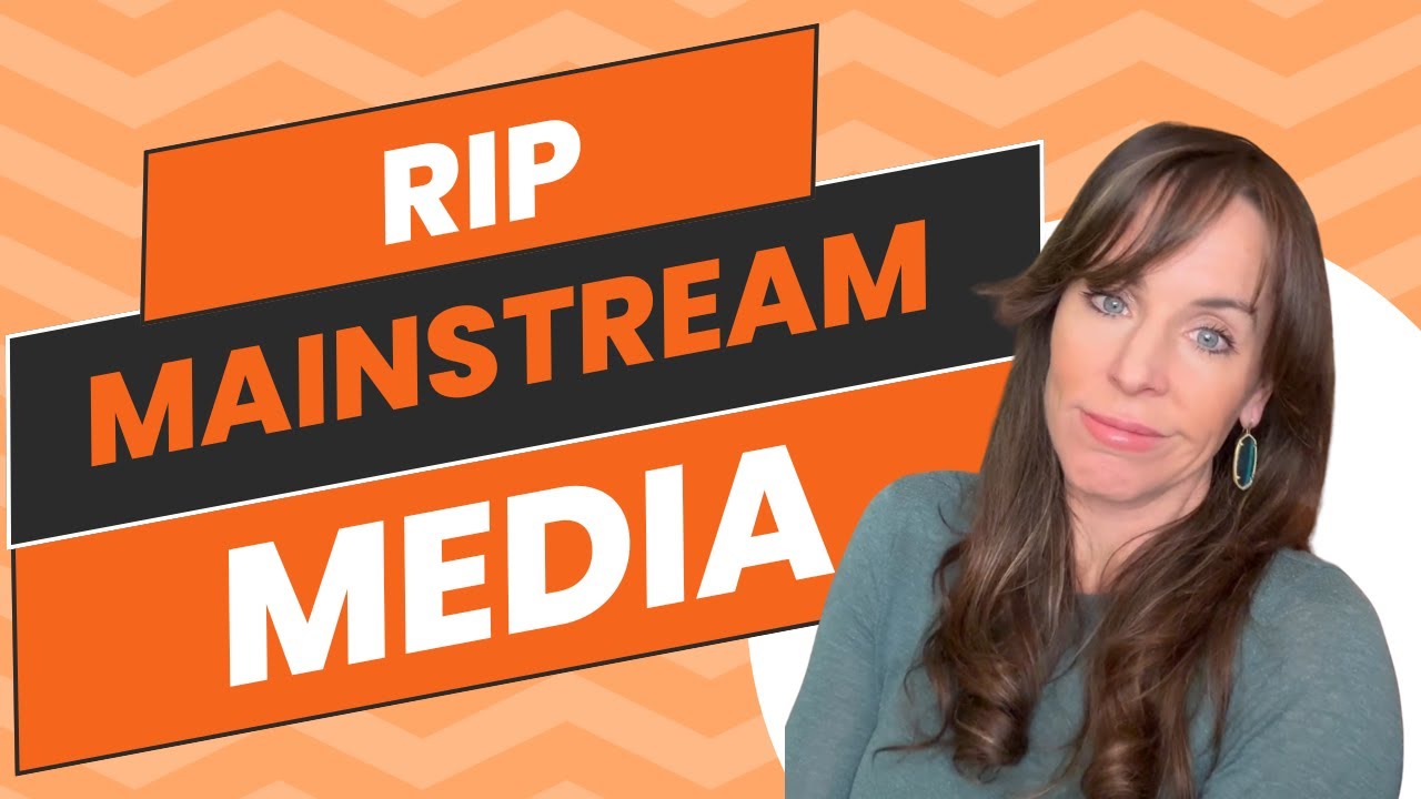RIP Mainstream media - YouTube