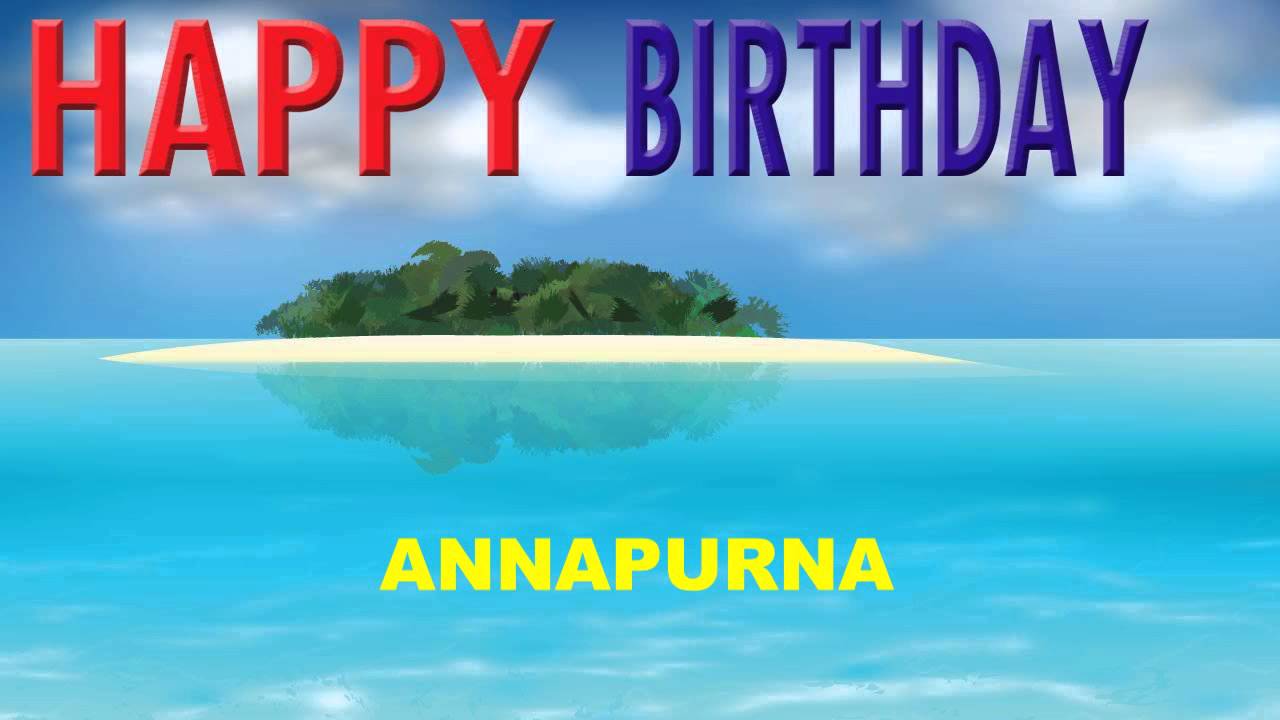 Annapurna - Card - Happy Birthday - YouTube