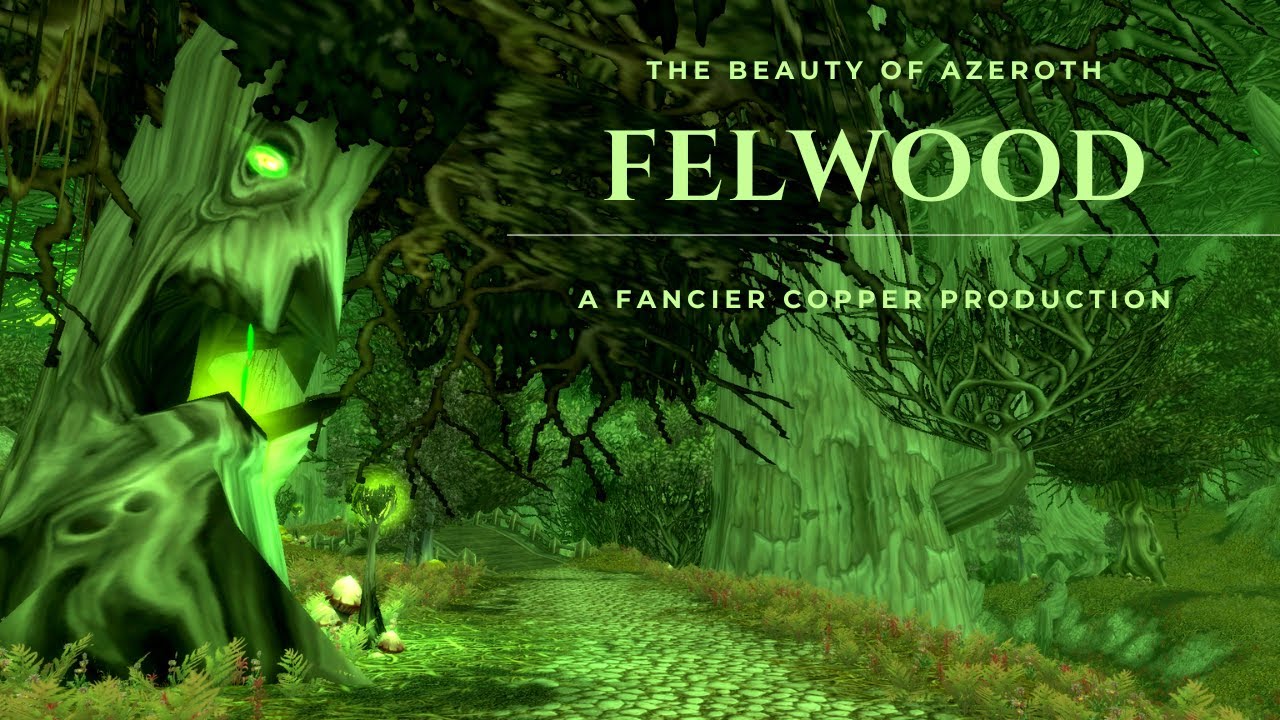 The Beauty of Azeroth Series - Felwood | World of Warcraft - YouTube