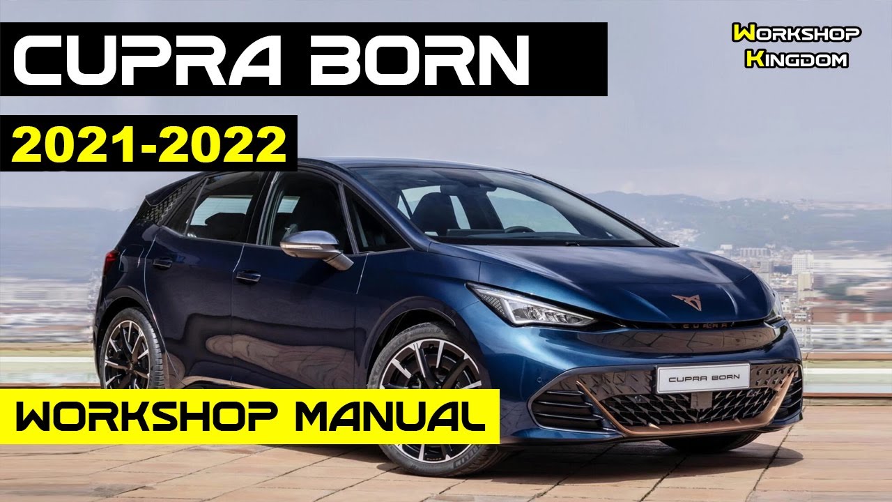 CUPRA BORN (2021-2022) Workshop Service Repair Manual - English - PDF ...