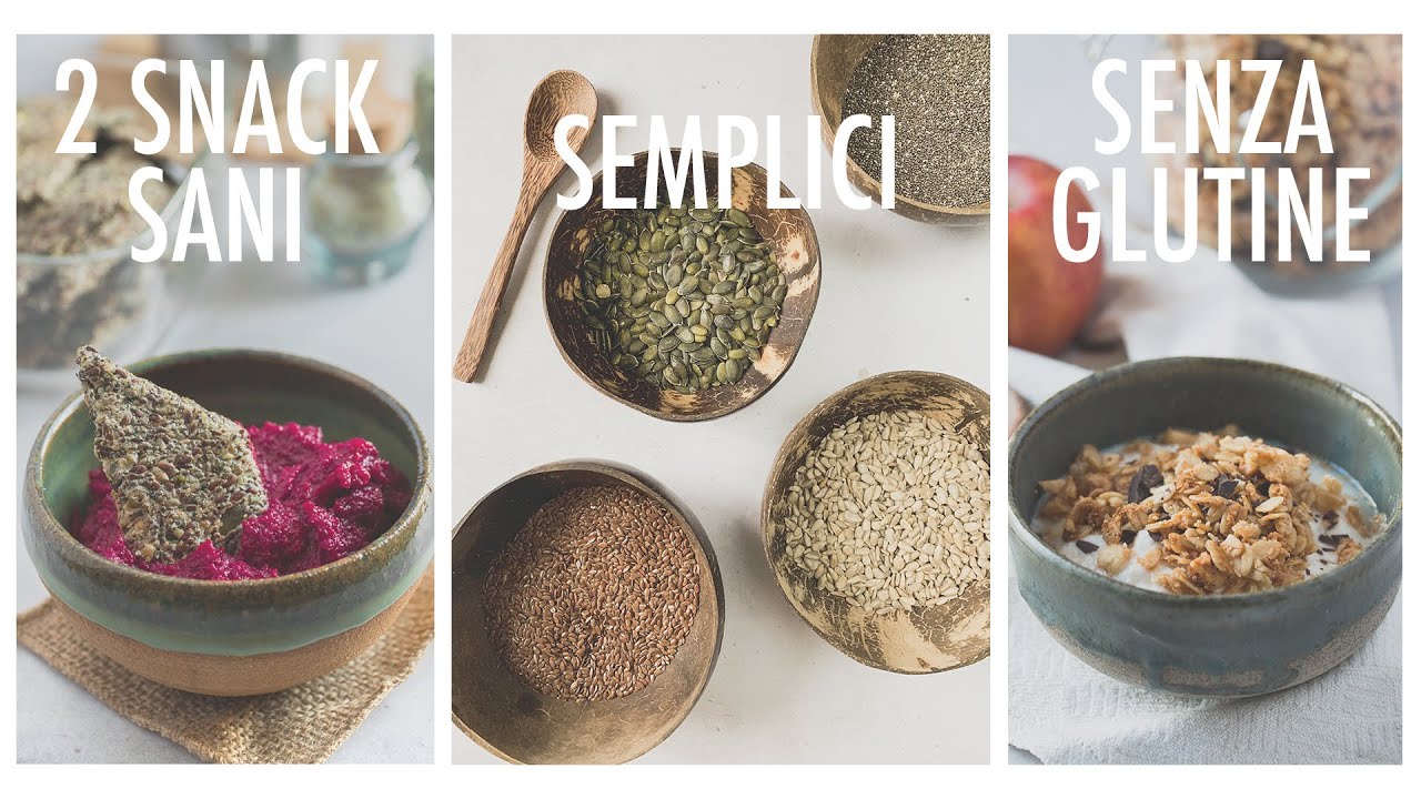 2 IDEE per SNACK SANI & SENZA GLUTINE - Spuntini per LAVORO, scuola e ...