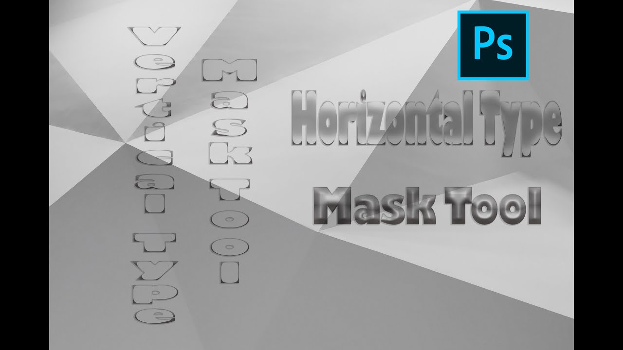 Vertical Type Mask Tool & Horizontal Type Mask Tool Use in Photoshop ...