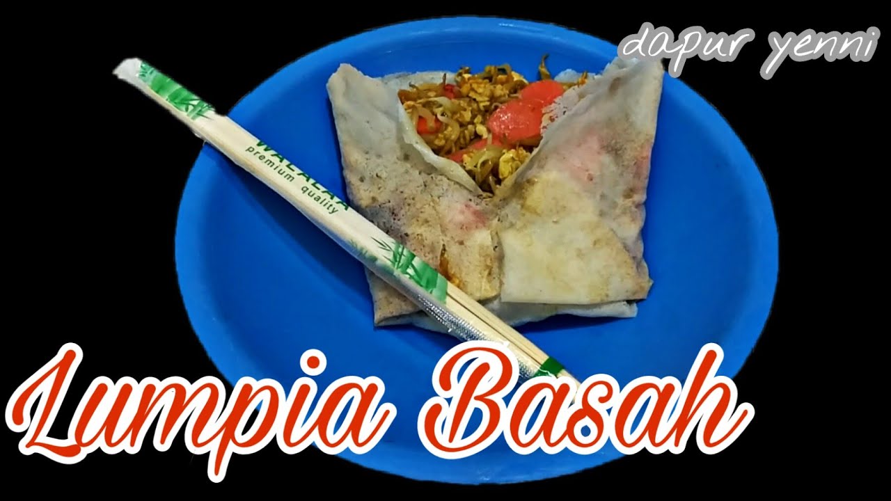CARA MEMBUAT LUMPIA BASAH TANPA BENGKUANG...!!! ENAK JUGA TERNYATA ...
