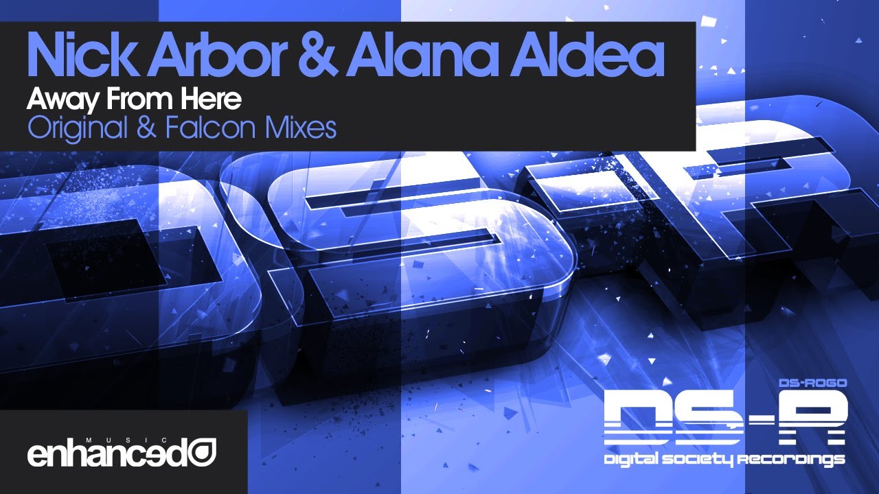 Nick Arbor & Alana Aldea - Away From Here (Falcon Remix) [OUT NOW ...