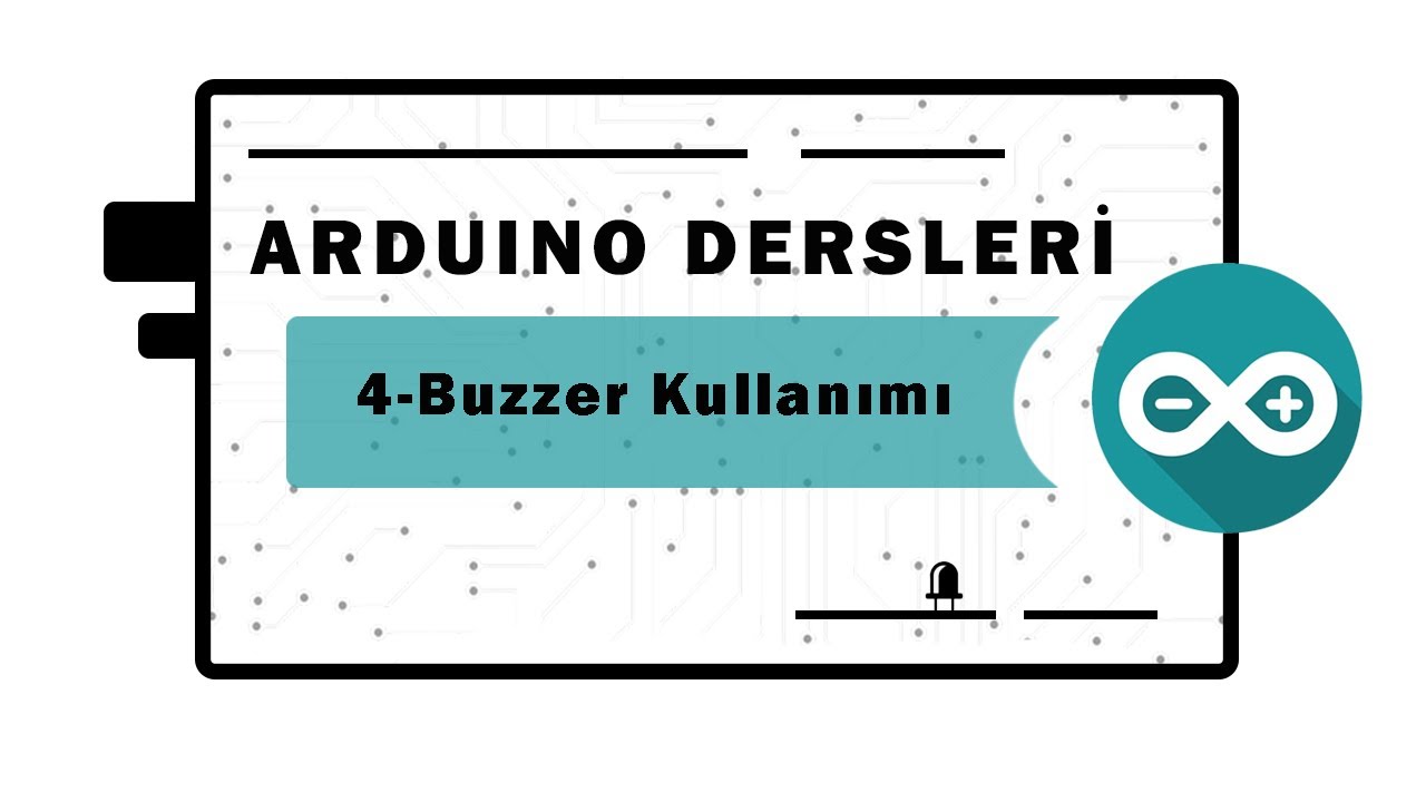 ARDUINO DERSLERİ - BUZZER KULLANIMI - YouTube