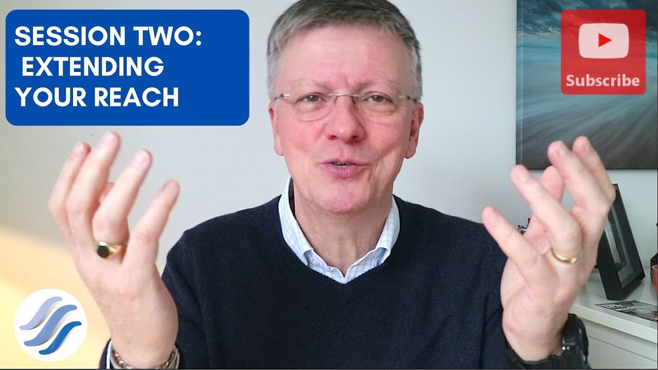Session Two - Extending Your Reach - YouTube