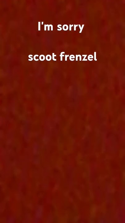 I'm so so so sorry for you Scott frenzel - YouTube