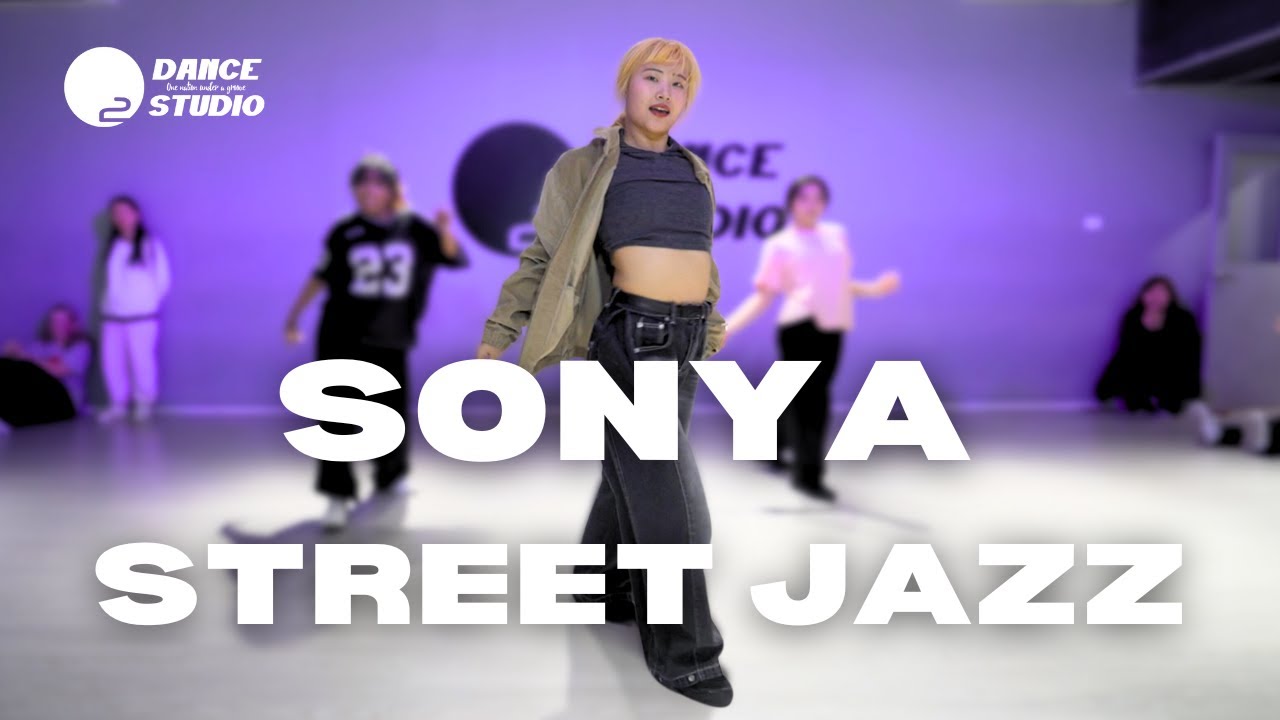 SONYA STREET JAZZ | O2 DANCE STUDIOS - YouTube