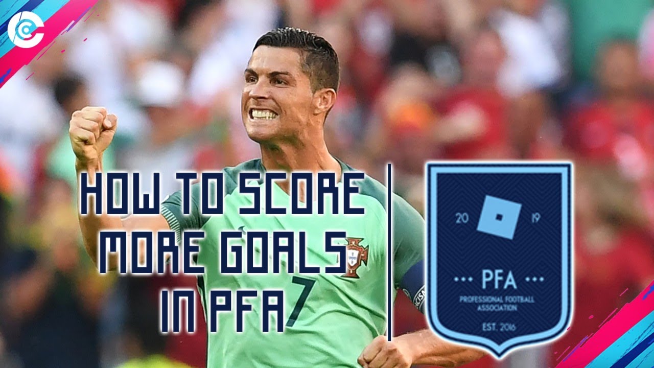 PFA - How to play ST and score more goals | A Roblox PFA Tutorial ...