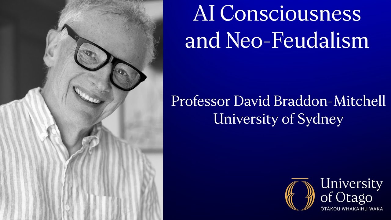 Taylor Lecture 2024, 'AI consciousness and neo-feudalism', Prof David ...