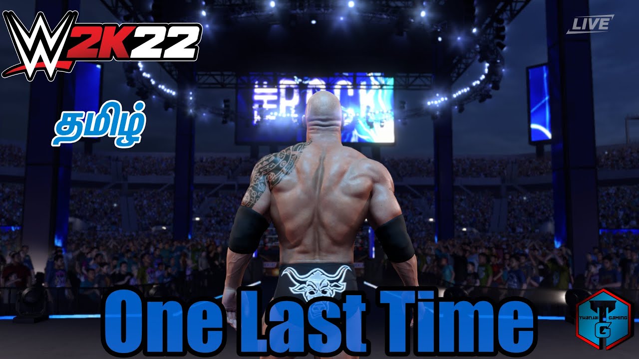 கடைசியாக ஒரு முறை | One Last Time | WWE 2K22 | தமிழ் | Live Thanjai Gaming - YouTube