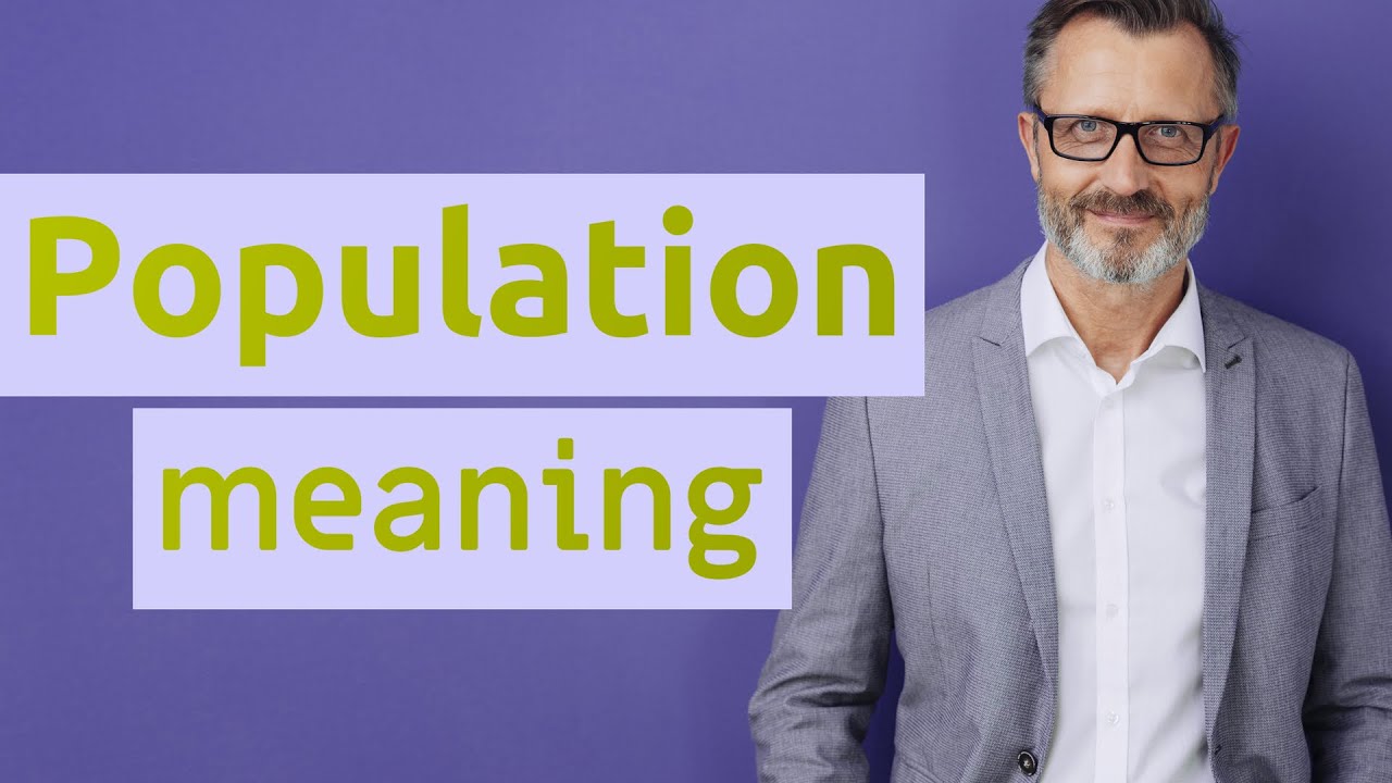 Population Meaning Of Population YouTube population-meaning-of-population-youtube