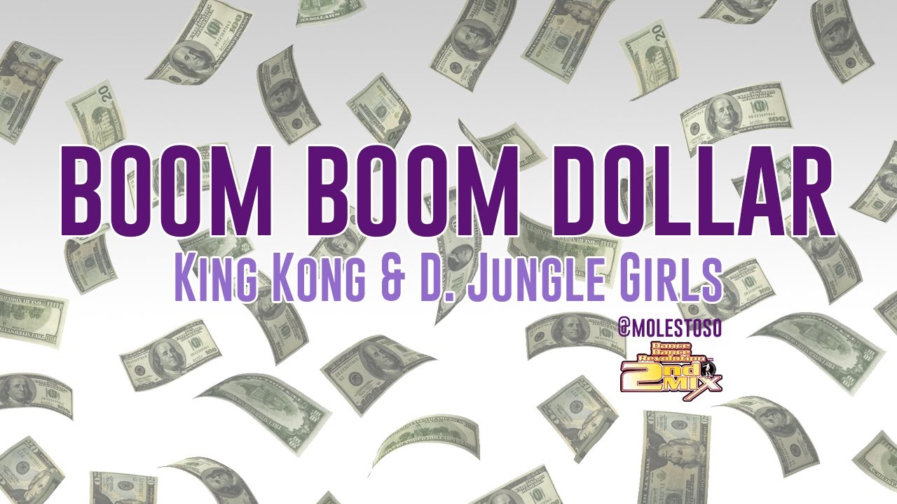 King Kong & D. Jungle Girls - Boom Boom Dollar (パ ラ パ ラ) - YouTube
