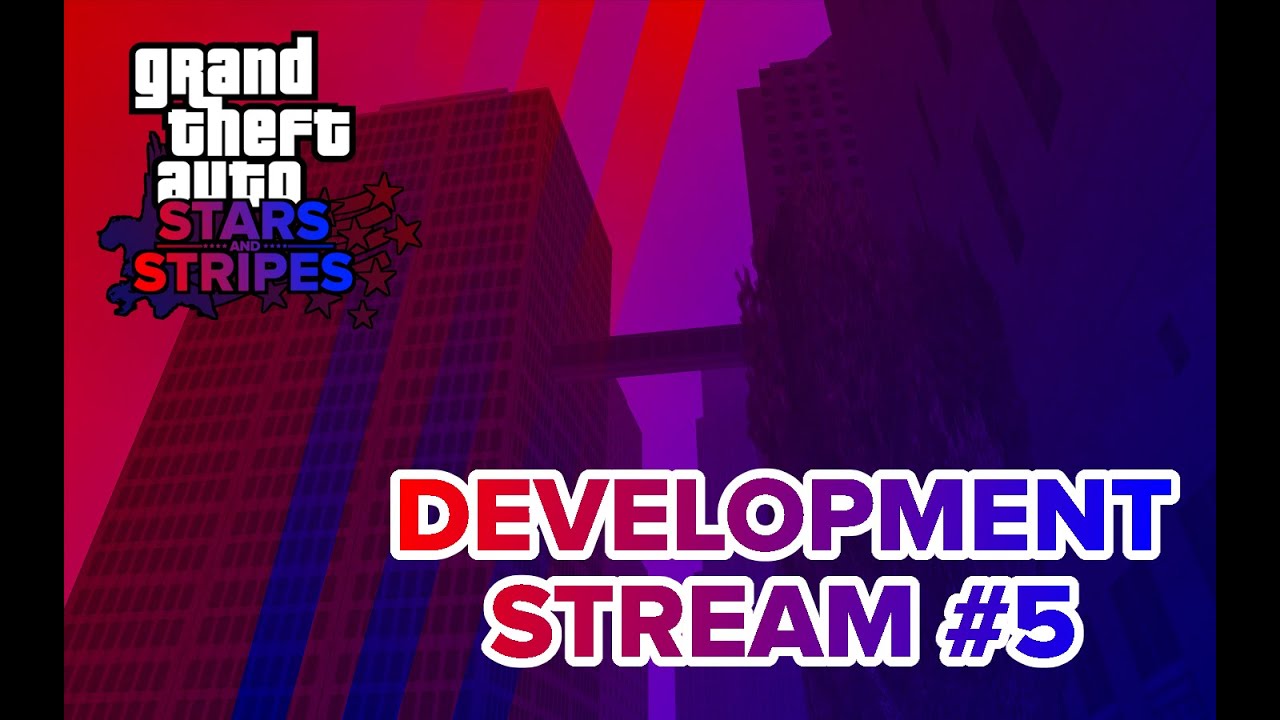 GTA: Stars & Stripes - Development Stream #5 - YouTube