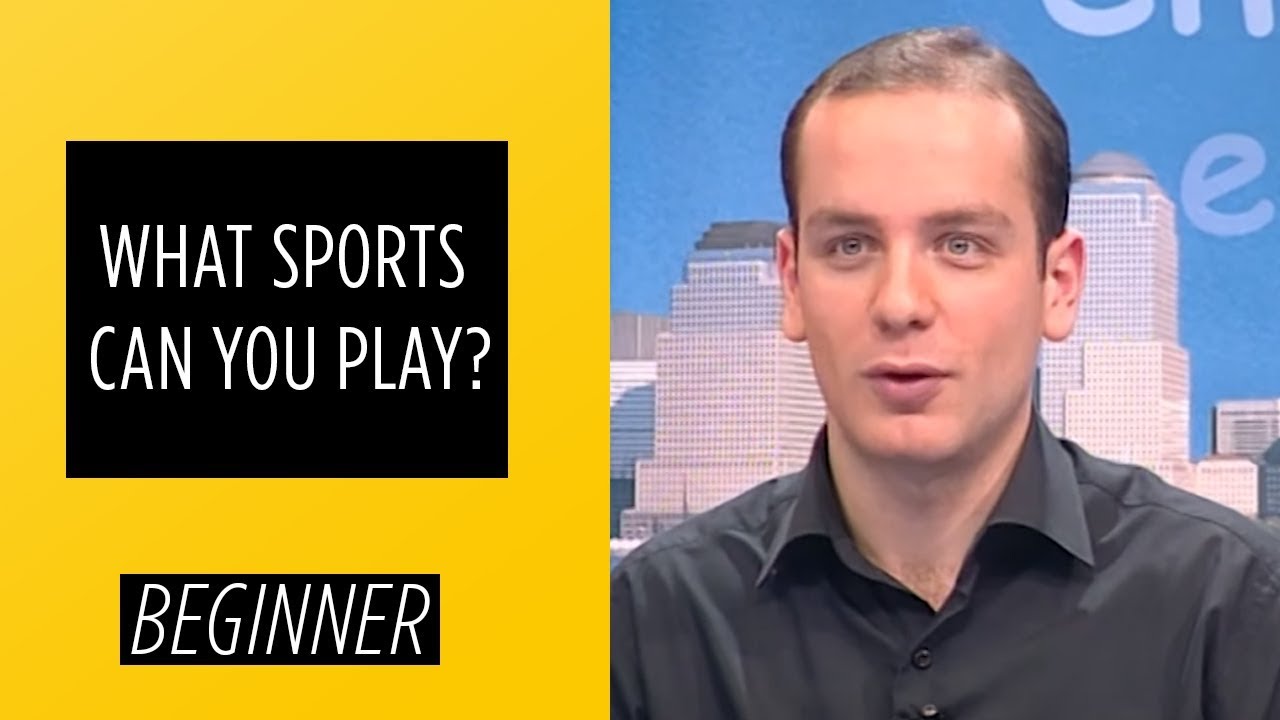 Beginner Level What Sports Can You Play English For You YouTube beginner-level-what-sports-can-you-play-english-for-you-youtube