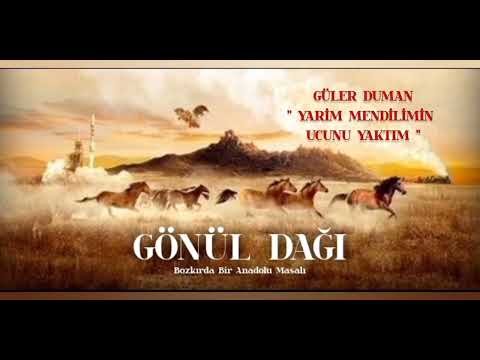 Güler Duman - Yarim Mendilimin Ucunu Yaktım - Yastadır Ey Deli Gönül