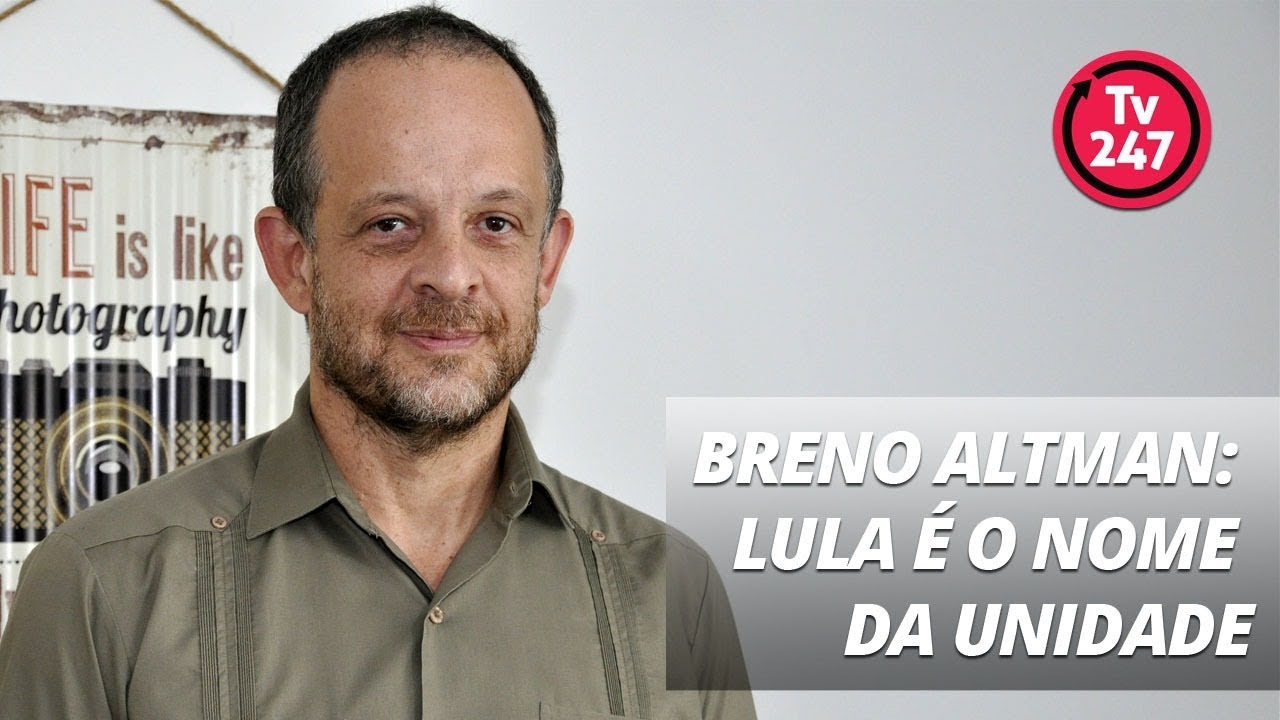 Breno Altman: Lula é o nome da unidade - YouTube
