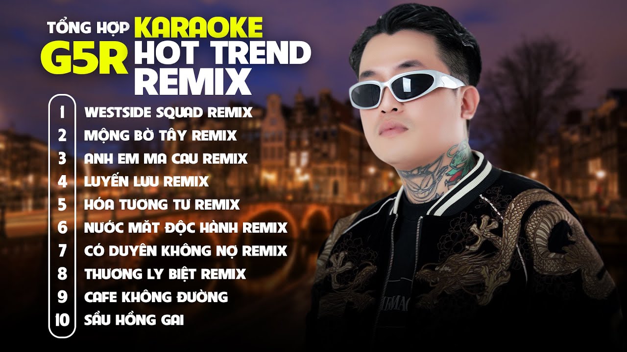TỔNG HỢP KARAOKE G5R HOT TREND || WESTSIDE SQUAD, ANH EM MAU CAU - YouTube