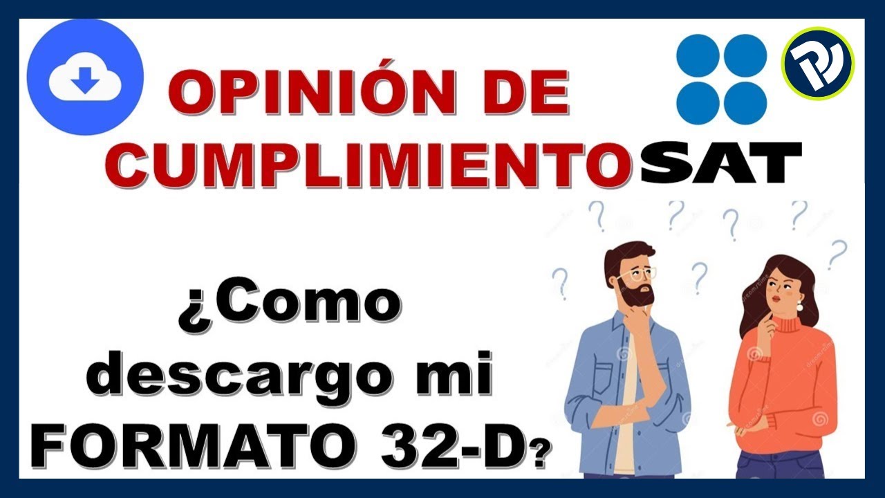 Tutorial: Descarga tu opinión de cumplimiento del SAT 32D - YouTube