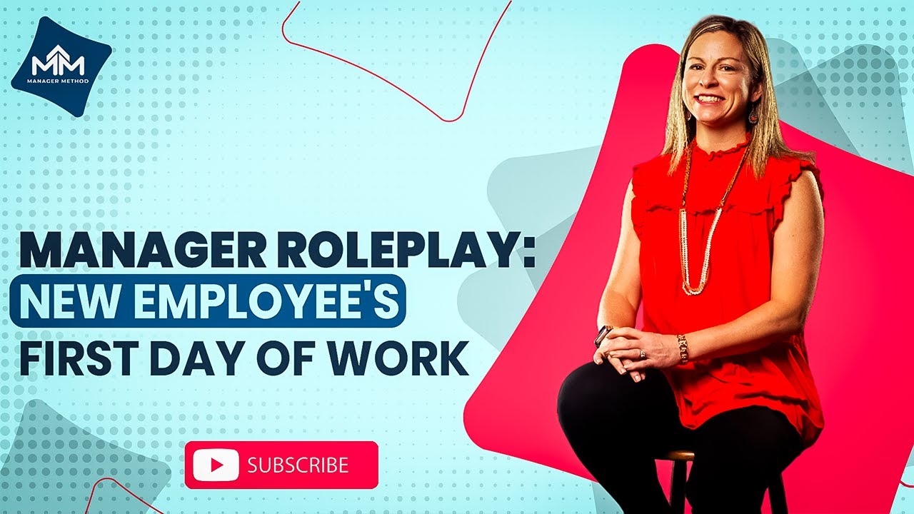 Manager Roleplay: Welcoming a New Employee on Their First Day of Work ...