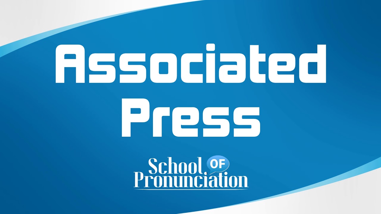 Learn How To Pronounce Associated Press - YouTube