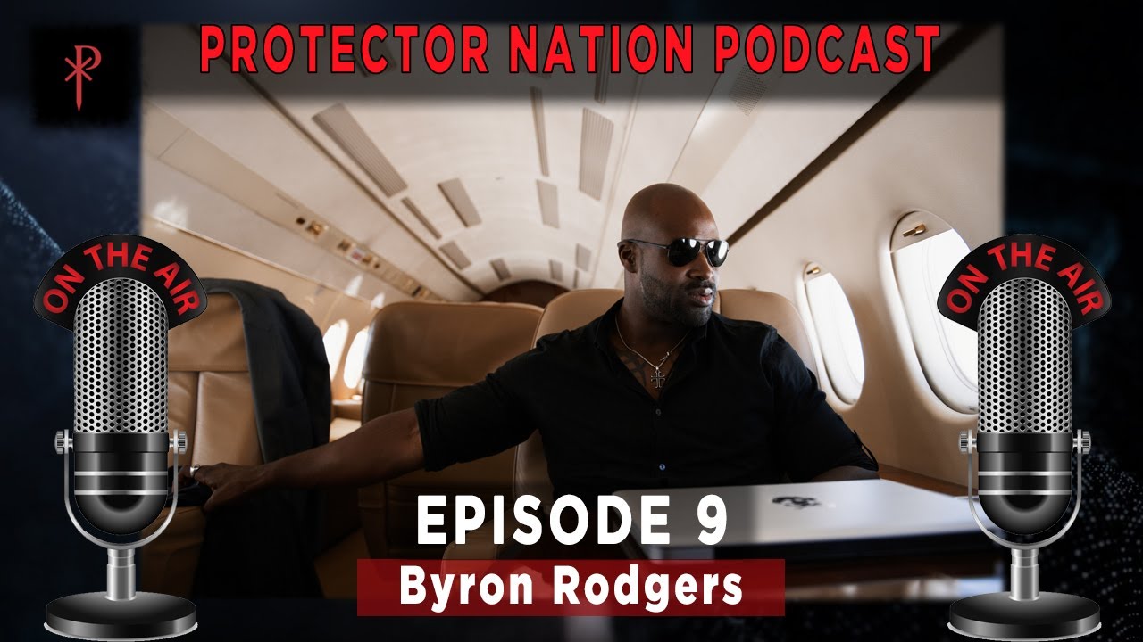 Byron Rodgers - Moving forward (Protector Nation Podcast 🎙️) EP9 - YouTube